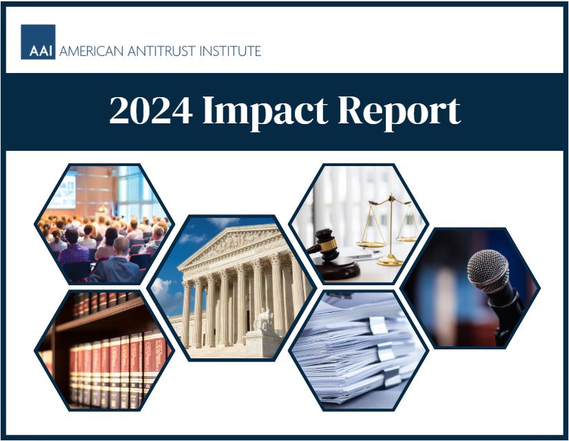 AAI Issues 2024 Impact Report - American Antitrust Institute